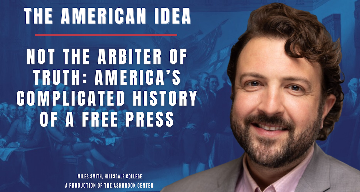 Not the Arbiter of Truth: The Role of a Free Press in Our Republic ...